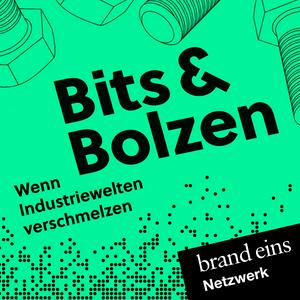 Bits & Bolzen - wenn Industriewelten verschmelzen