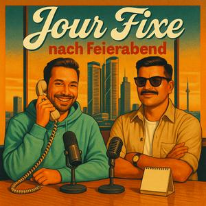 Jour Fixe nach Feierabend | Podcast kostenlos online hören