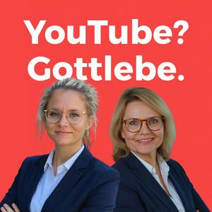YouTube? Gottlebe. | Podcast kostenlos online hören